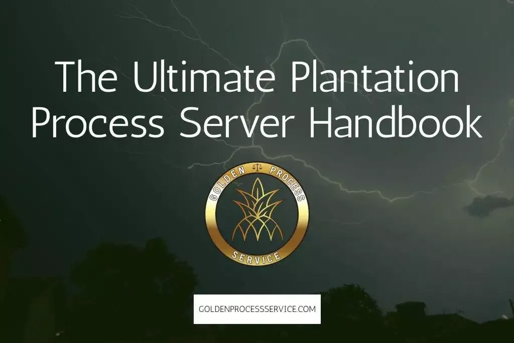 The Ultimate Plantation Process Server Handbook